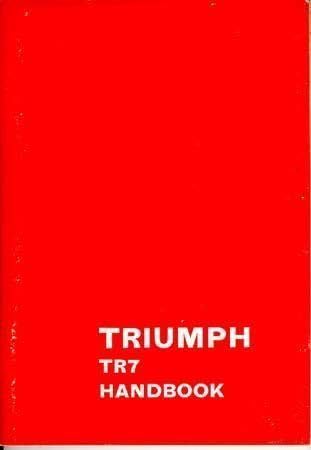 Triumph Tr7 Official Owners' Handbook (Rtc9209/76) USEDVG ...
