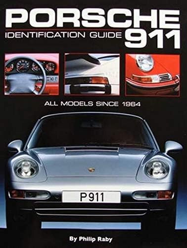 Porsche 911 Identification Guide: All Models Since 1964 ...