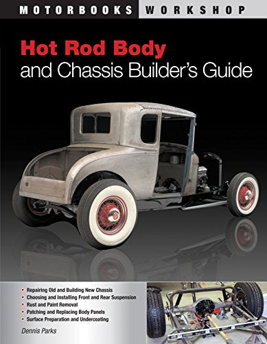 Hot Rod Body And Chassis Builder's Guide (Motorbooks Workshop ...