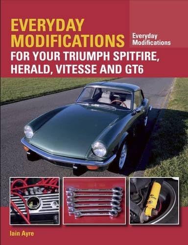Everyday Modifications For Your Triumph Spitfire, Herald, Vitesse And ...