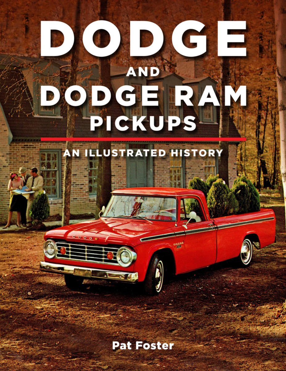 Dodge and Ram Pickups: An Illustrated History – MidlifeClassicCars.com