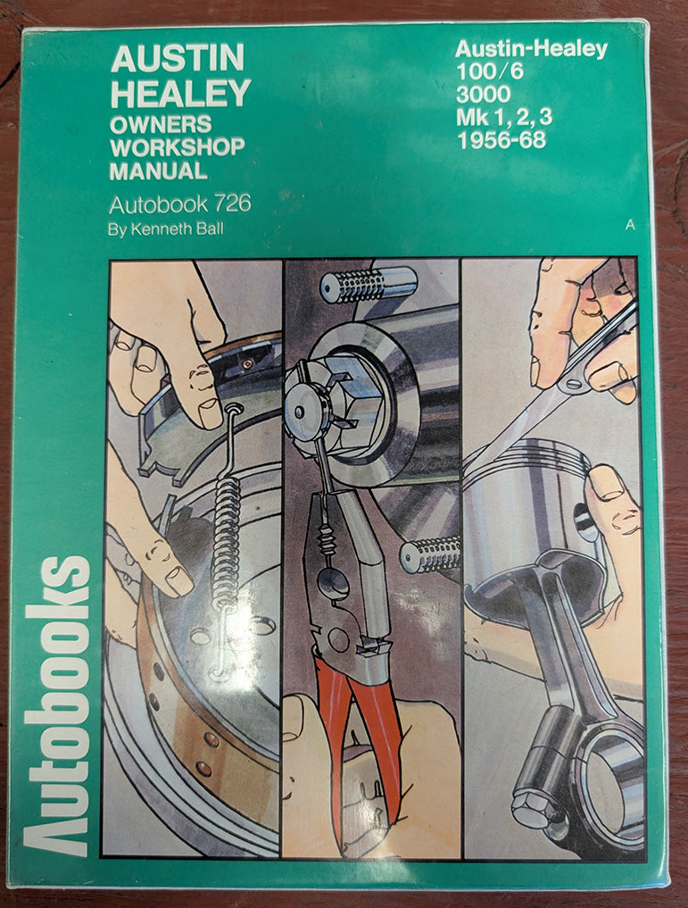 Austin Healey 100/6 and 3000, 1956-1968 autobook: A workshop manual ...