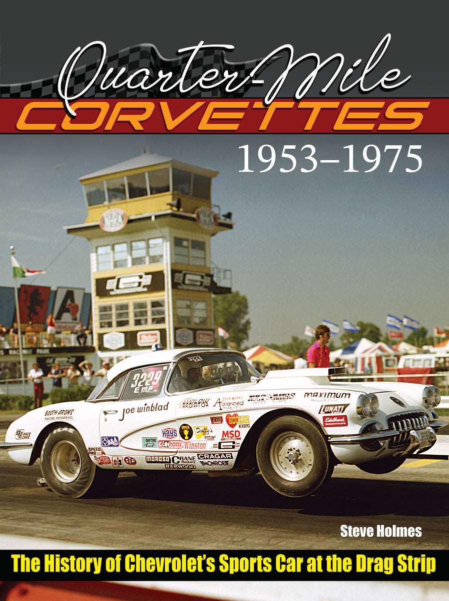 Drag Racing in the 1970s & Quarter-Mile Corvettes 2 Book Set ...