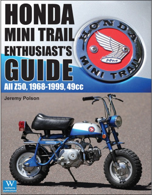 Honda Mini Trail Enthusiast's Guide: All Z50, 1968-1999, 49cc ...