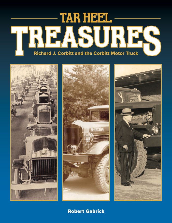 Tar Heel Treasures: Richard J. Corbitt and the Corbitt Motor Truck – MidlifeClassicCars.com