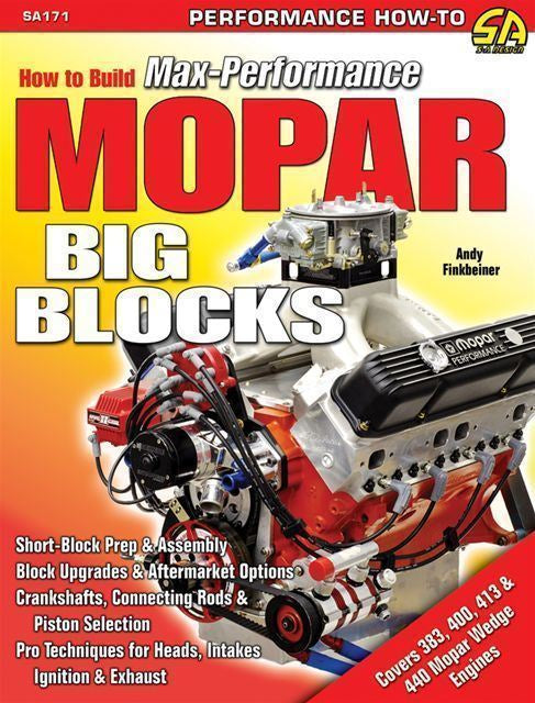 How To Build Max-Performance Mopar Big-Blocks – MidlifeClassicCars.com