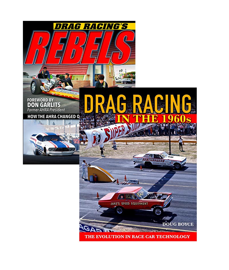 Drag Racing's Rebels & Drag Racing in the 1960s (2 Book Set ...